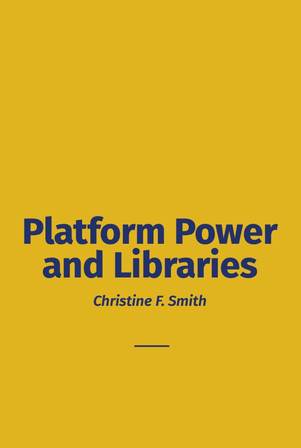 Platform Power and Libraries - Litwin Books & Library Juice Press