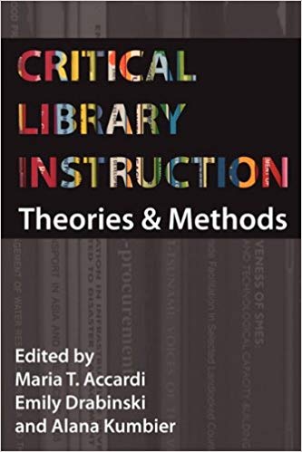Critical Library Instruction - Litwin Books & Library Juice Press