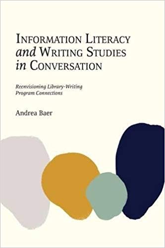 Information Literacy and Writing Studies in Conversation - Litwin Books ...